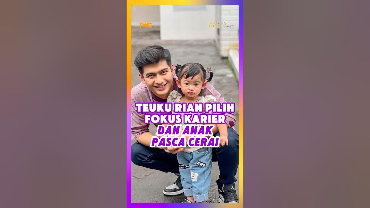 TEUKU RYAN PILIH FOKUS KARIER DAN ANAK PASCA CERAI #teukuryan #beritaartis #shorts - YouTube