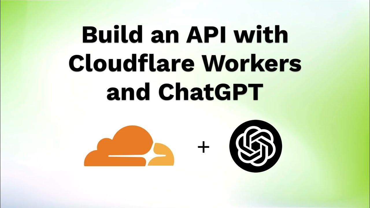 Build an API with Cloudflare Workers, Itty Router, and ChatGPT - YouTube