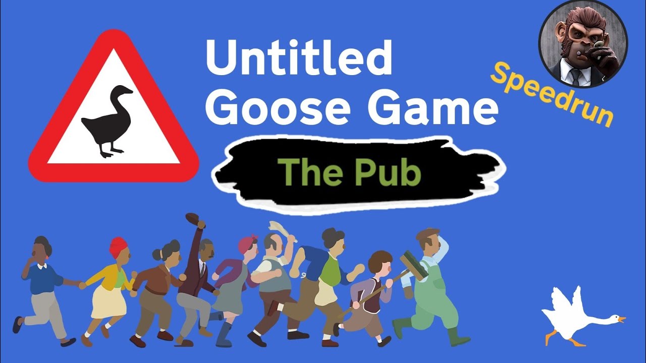 The Pub, Quickly - Speedrun 🏆 [Untitled Goose Game] - YouTube