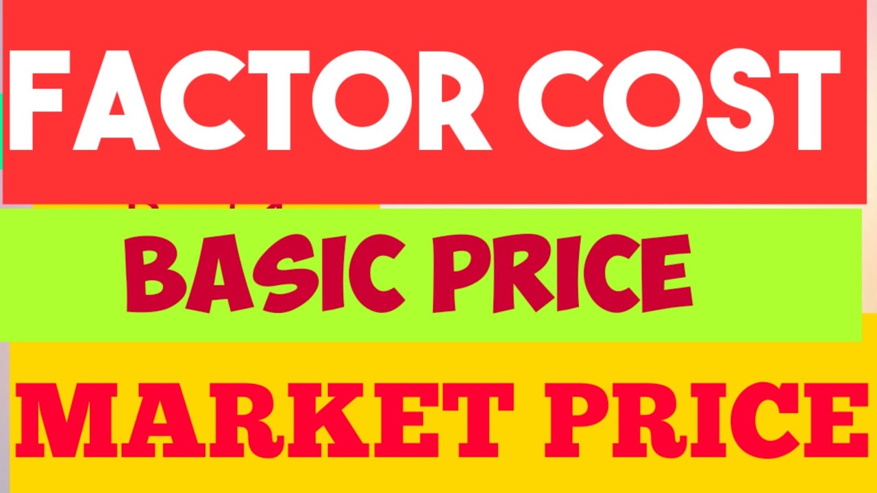 Market Price Factor Cost Basic Price YouTube Market Price Factor Cost Basic Price YouTube