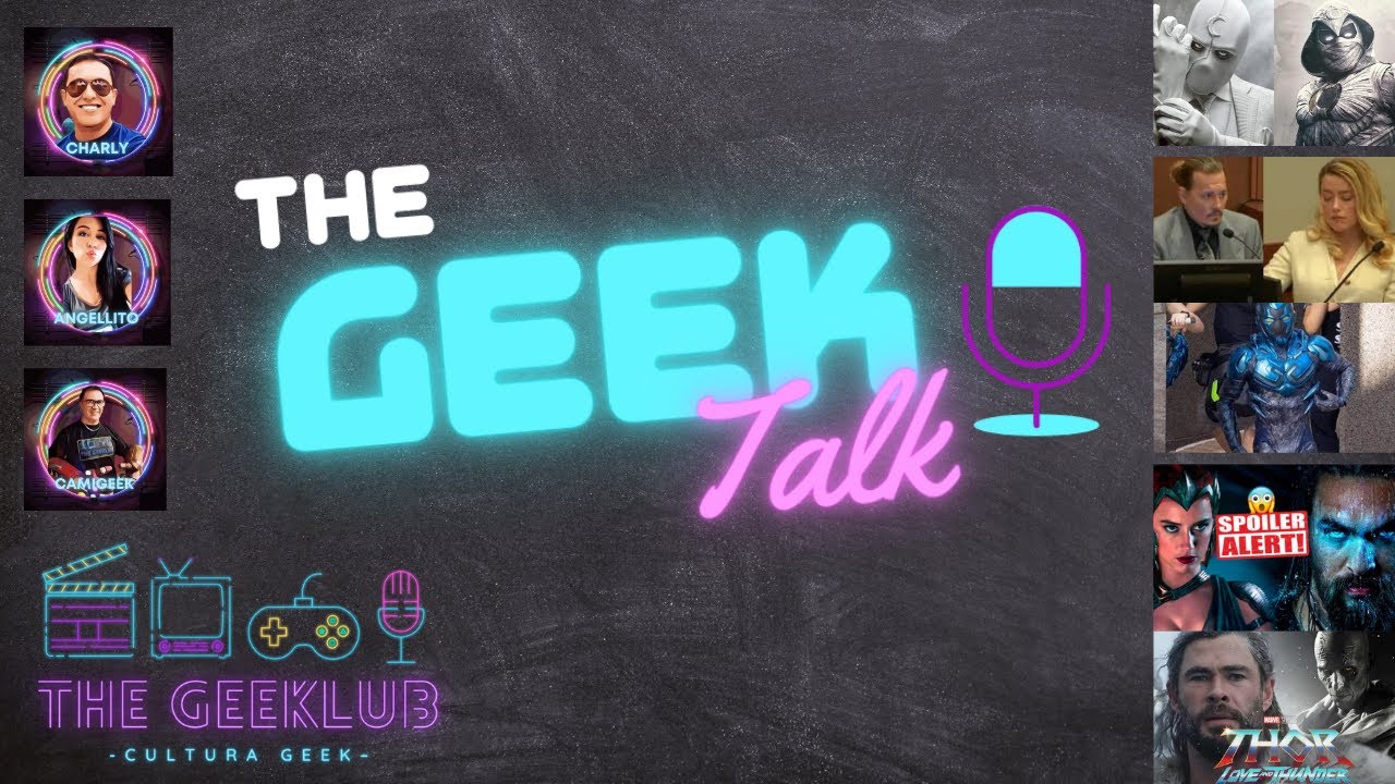 The GeekTalk - Hablemos de los temas Geek más importantes del momento ...