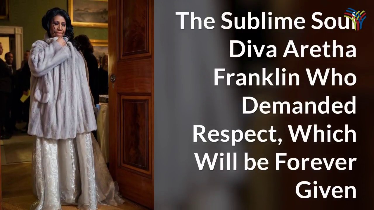 The Queen of Soul Aretha Franklin Who Demanded Respect... - YouTube