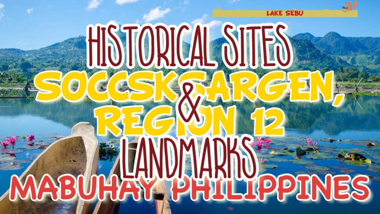 SOCCSKSARGEN (Region 12) Historical Sites , Araling Pinoy, MABUHAY ...