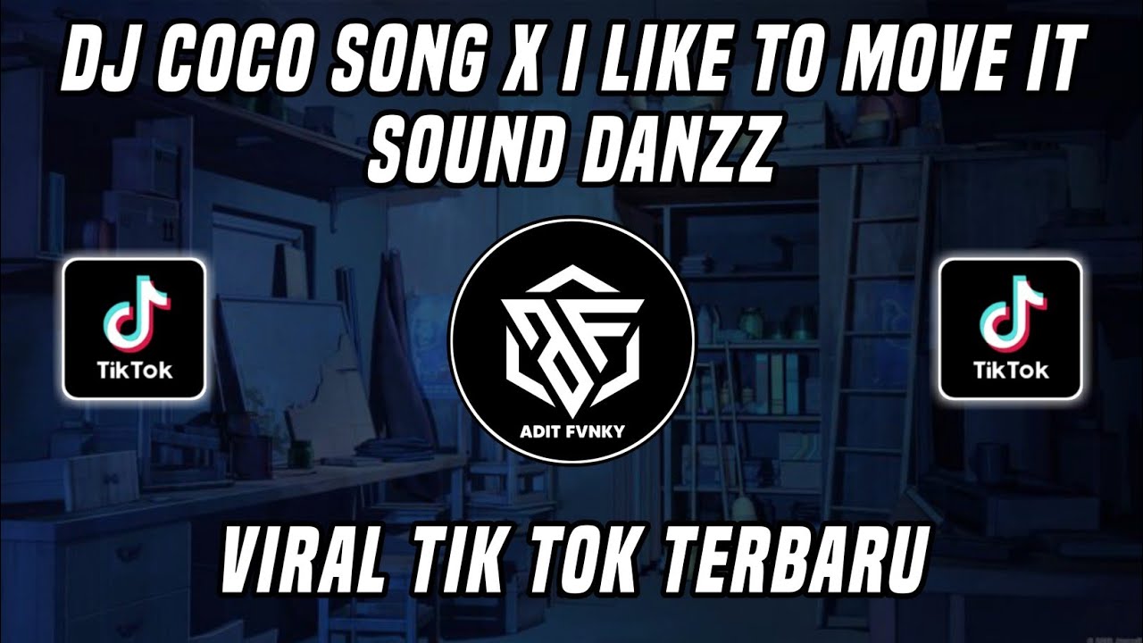 DJ COCO SONG X I LIKE TO MOVE IT SOUND DANZZ VIRAL TIK TOK TERBARU 2022 ...