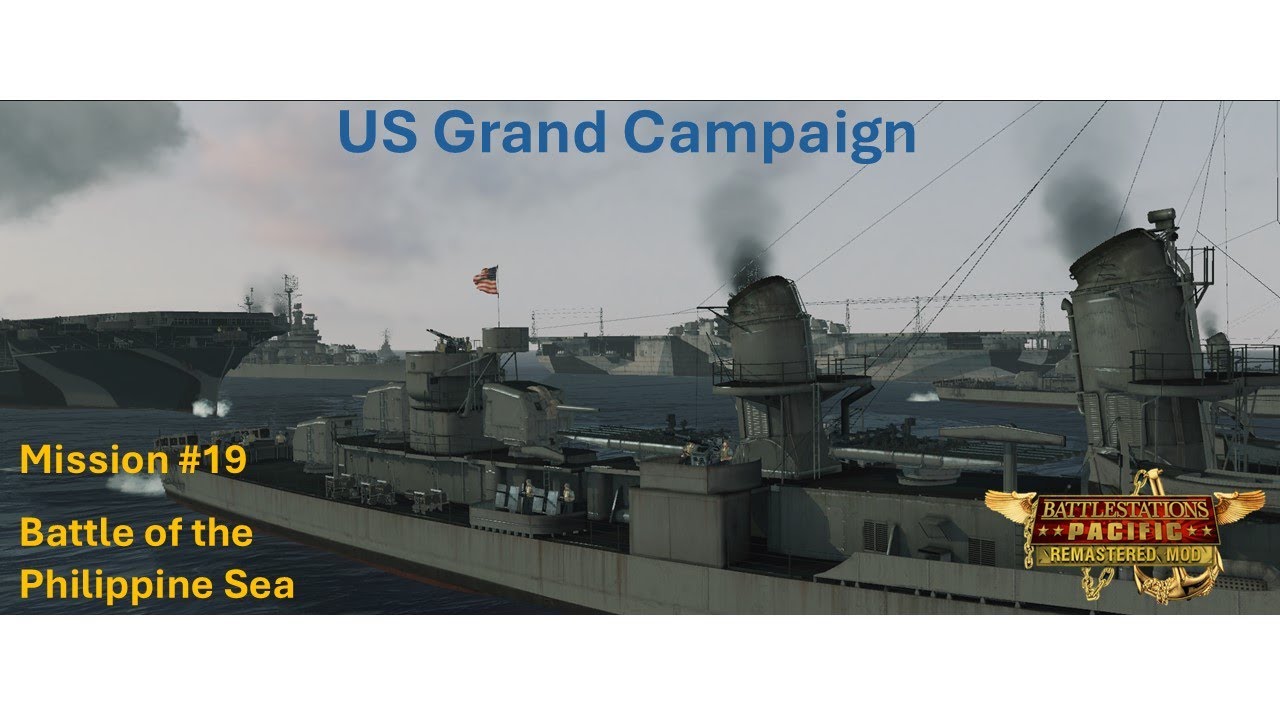 Battlestations Pacific Remastered (Overhaul): US Campaign Mission #19 ...