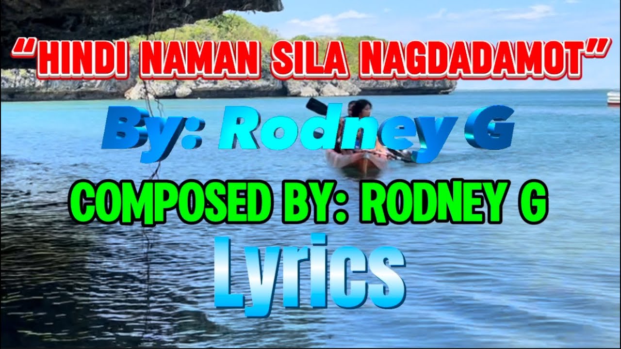 Hindi naman sila nagdadamot - Rodney G - (Official music video) lyrics ...