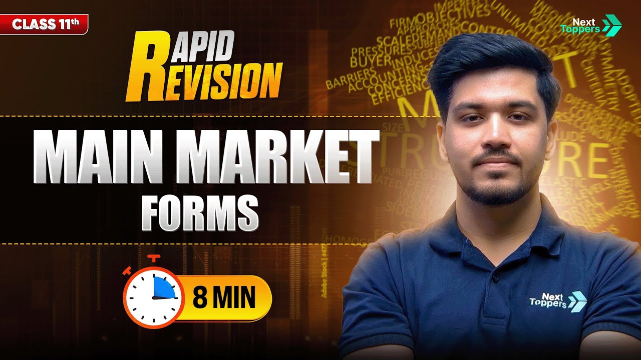 Main Market Forms | CBSE Class 11 Economics | Full Chapter in 🔟 Mins ...