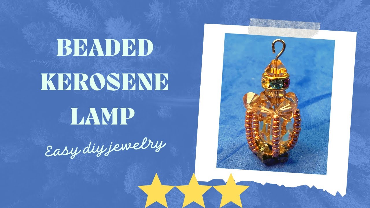 Easy DIY Jewelry: Beaded Kerosene Lamp / Beaded Lamp Pendant / Beaded ...
