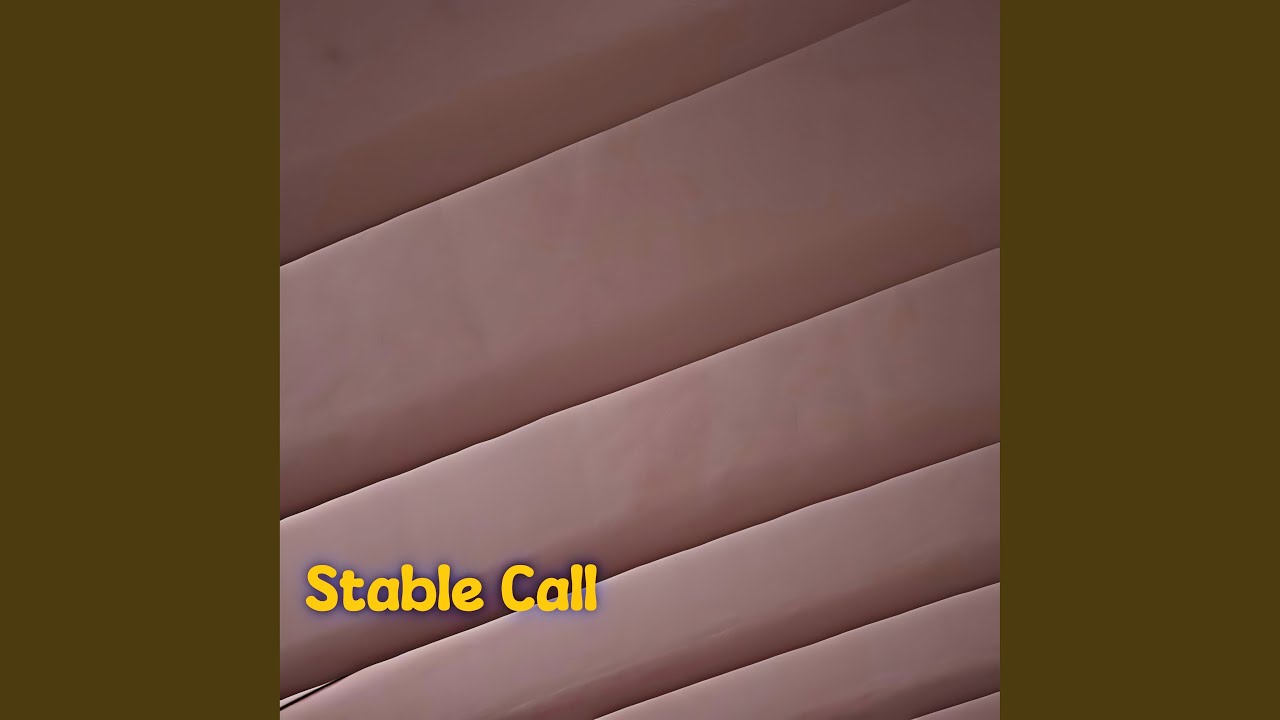Stable Call - YouTube