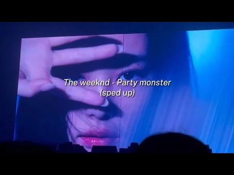 The weeknd - Party monster (sped up) - YouTube