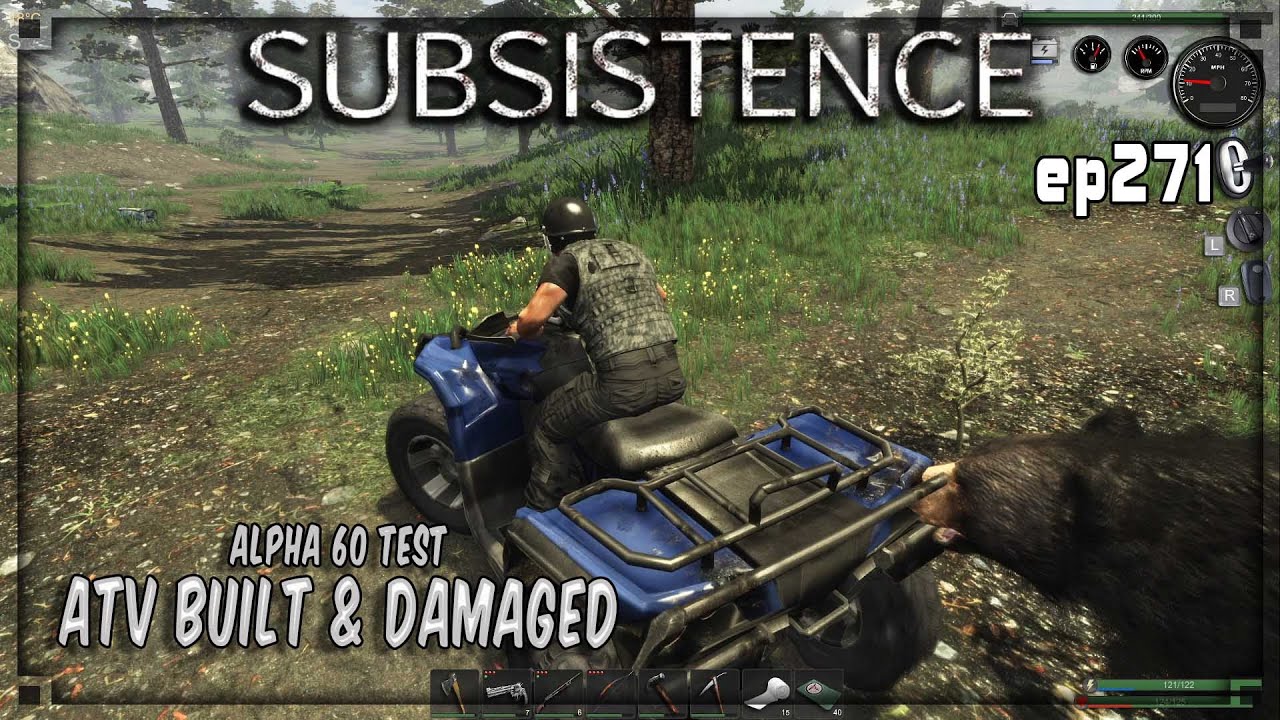 Subsistence - S4 - 271 - Alpha 60 Test - ATV Built & Damaged👍 - Base ...