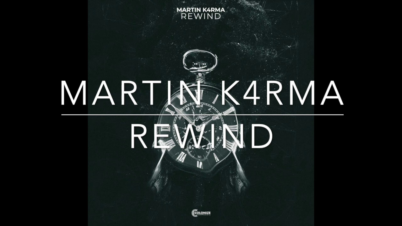 MARTIN K4RMA - Rewind - YouTube