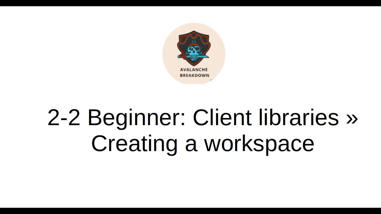 2-2 Beginner: Client libraries Creating a workspace - YouTube