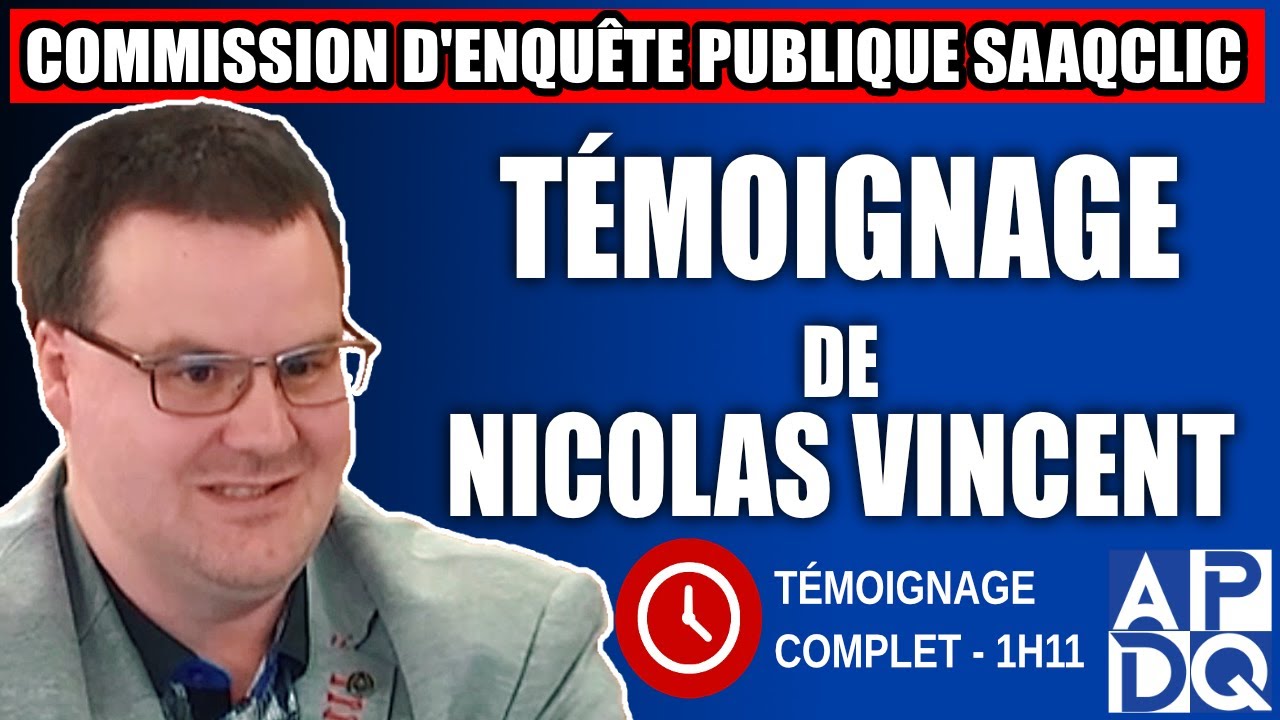Commission d'enquête SAAQclic : Témoignage de Nicolas Vincent la suite - YouTube