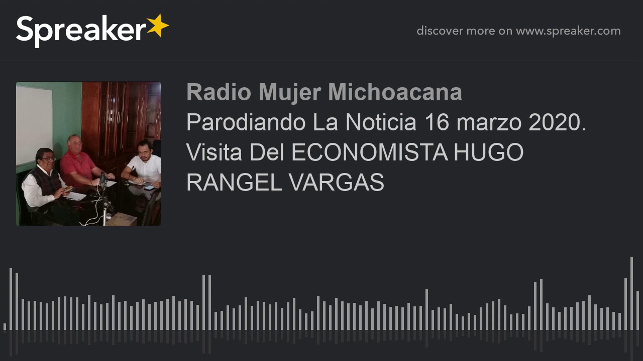 Visita Del ECONOMISTA HUGO RANGEL VARGAS. Programa "PARODIANDO la ...