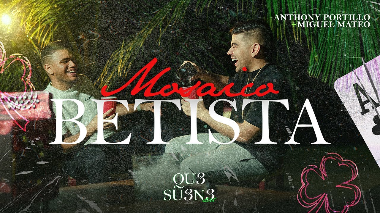 Mosaico Betista - Anthony Portillo + Miguel Mateo (#QU3SU3N3 - #live) - YouTube