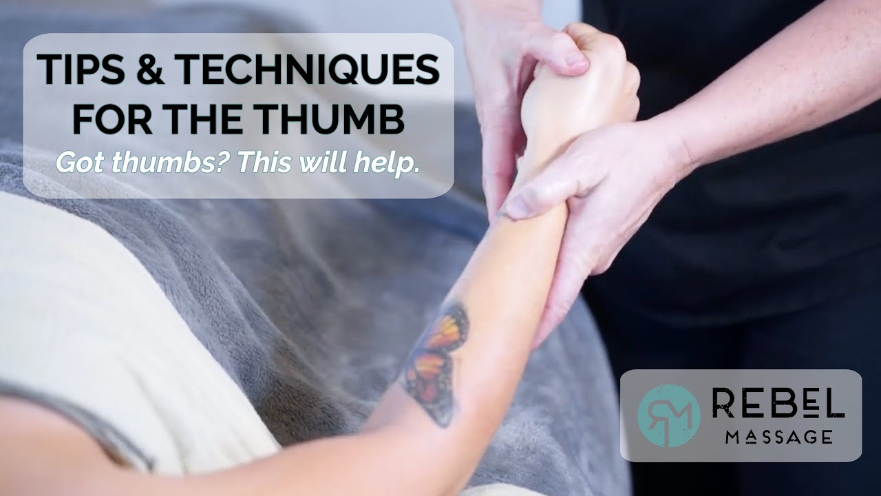 Tips & Techniques For The Thumb: Got Thumbs? This Will Help. - YouTube