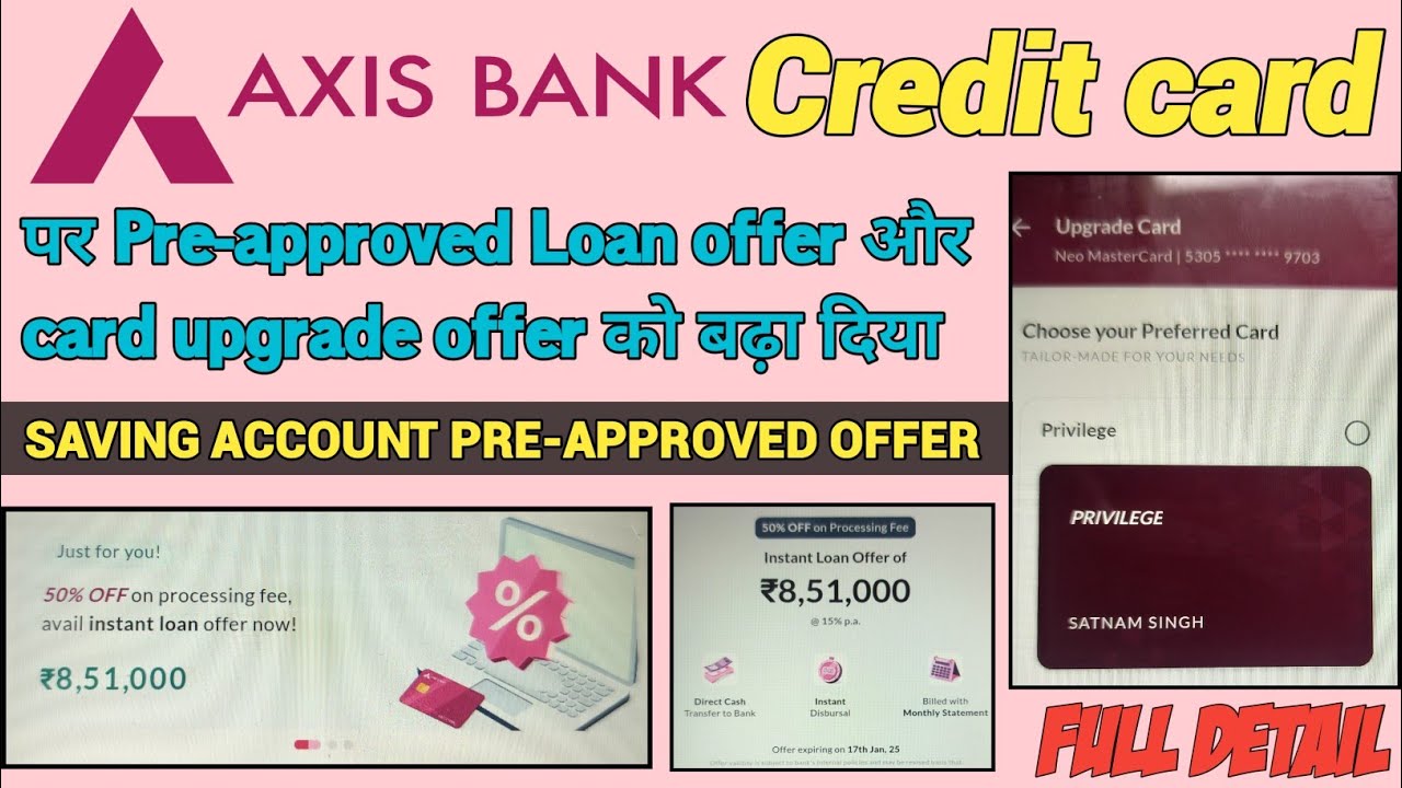 Axis Bank upgrade pre-approved loan amount and pre-approved credit card ...