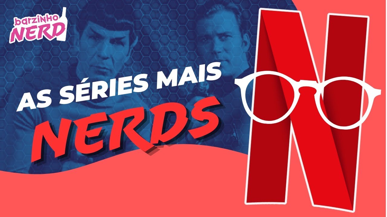 As SÉRIES mais NERDS que tem no NETFLIX - YouTube