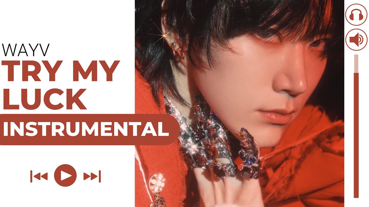 WAYV - Try My Luck (Almost Official Instrumental) - YouTube