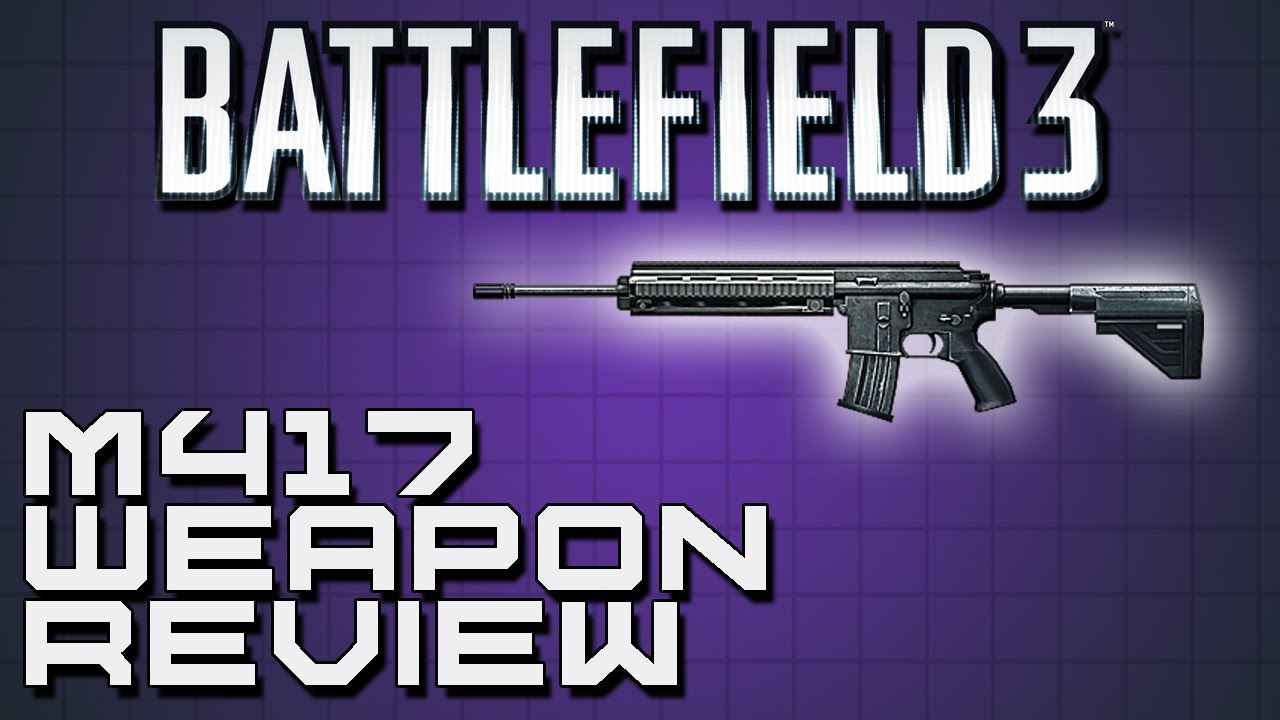 Battlefield 3 Weapon Review - M417 - YouTube
