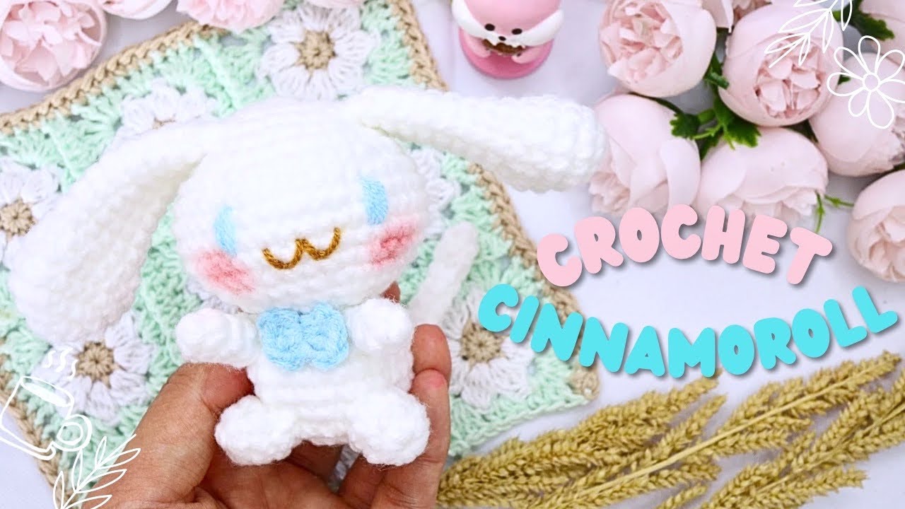 Cinnamoroll Crochet Tutorial | How to Crochet Cinnamoroll Amigurumi ...