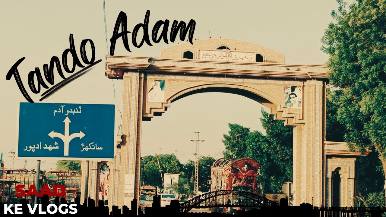 TANDO ADAM - A City In My Heart | Saad Ke Vlogs | - YouTube