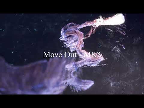 Move Out - MK2