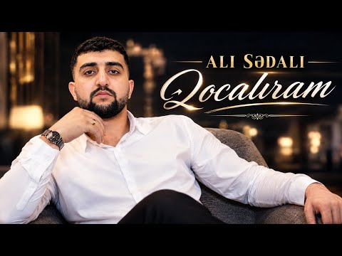 Ali Sedali - Qocalıram 2026