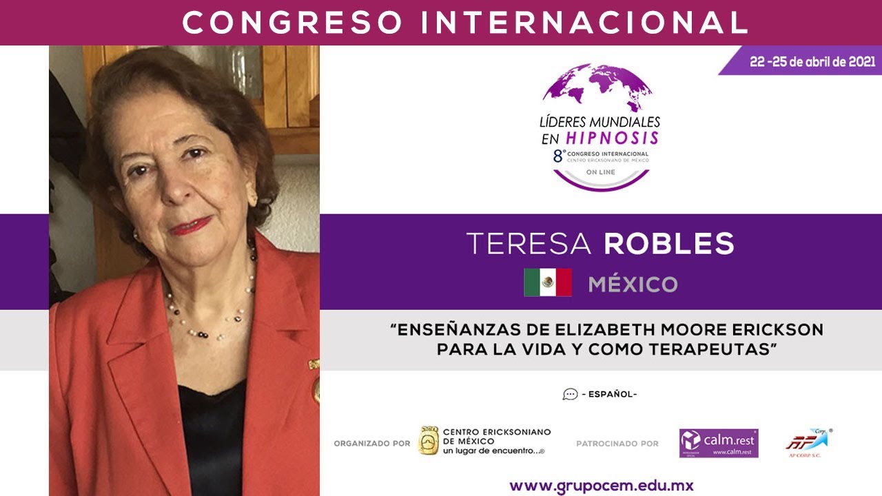 TERESA ROBLES - MÉXICO “Enseñanzas de Elizabeth Moore Erickson para la ...