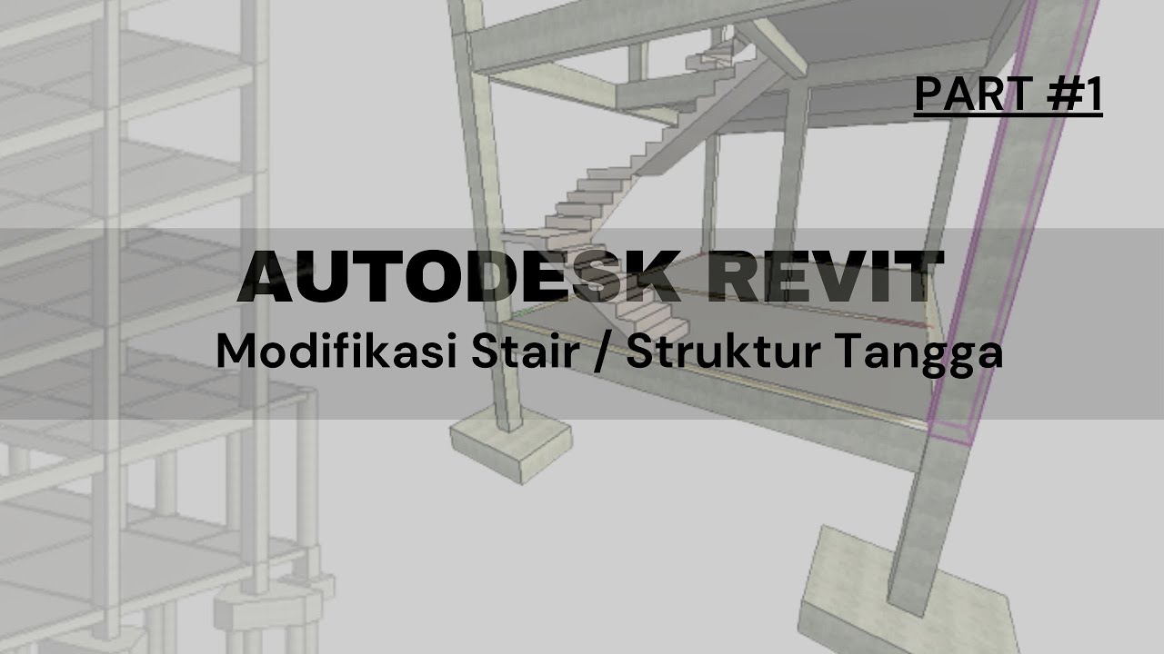 Tutorial Revit ( Pemodelan Struktur Tangga ) Part#1 - YouTube
