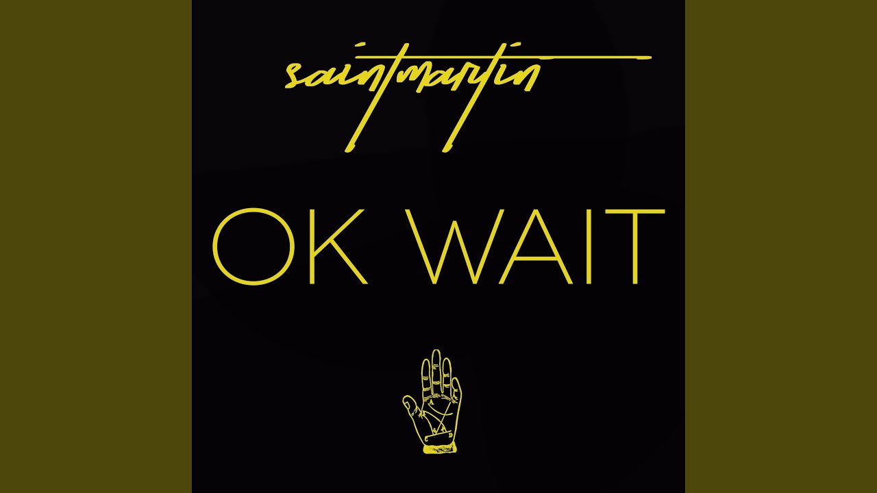 Ok Wait - YouTube