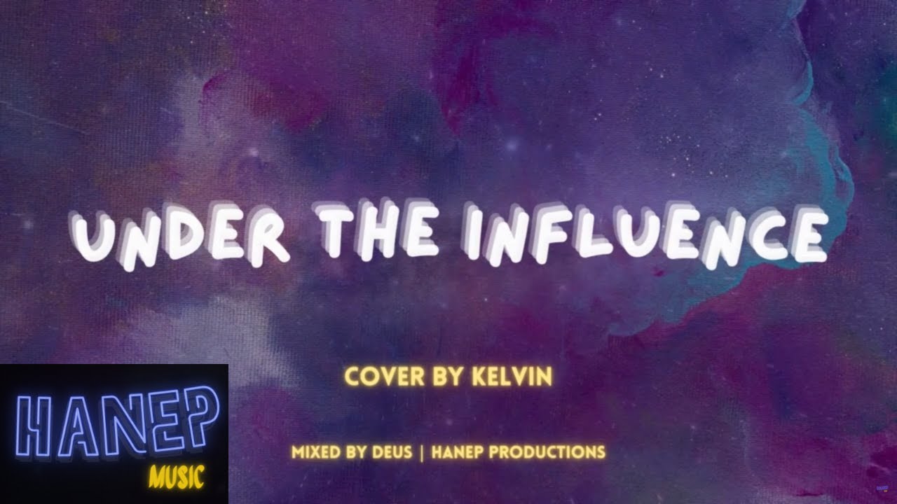Under The Influence (cover) - Chris Brown [Kelvin] - YouTube