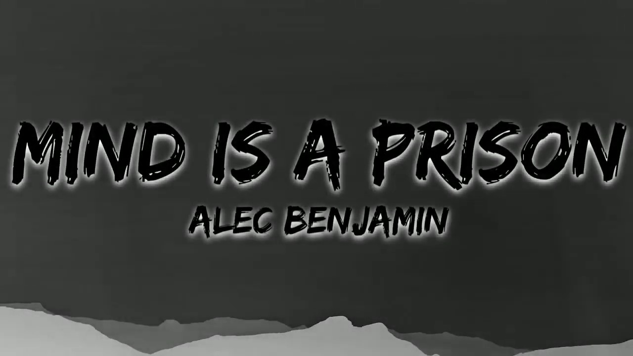 Alec Benjamin - Mind Is A Prison (Lyrics) | E7 Lyrics - YouTube