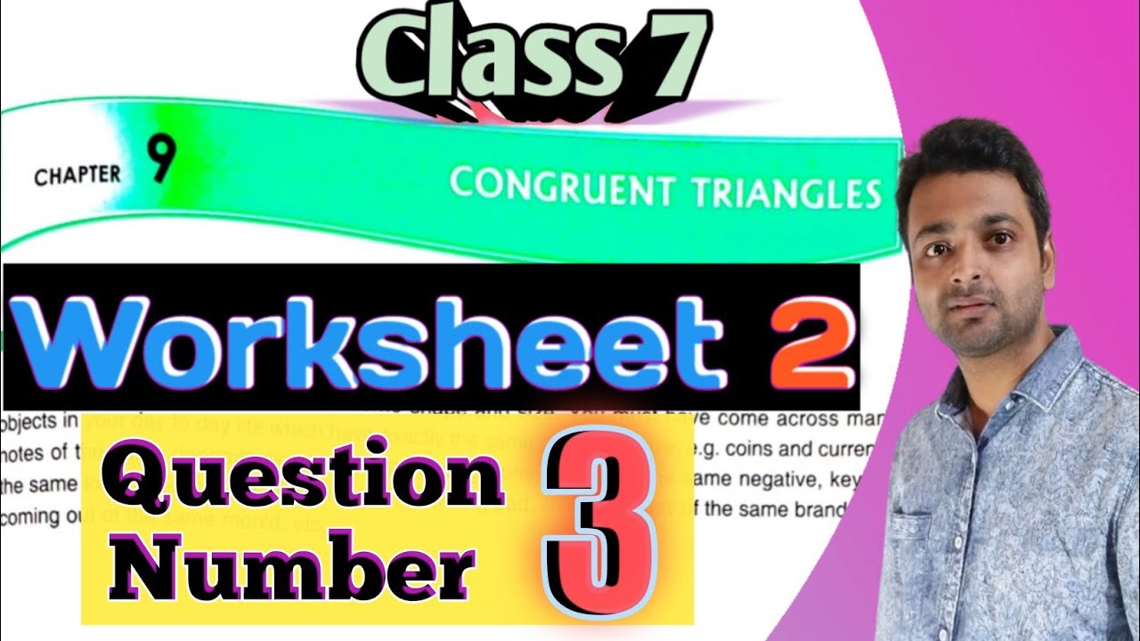 D.A.V. Math | Class 7 | Chapter 9 | Congruent Triangles | Worksheet 2 ...