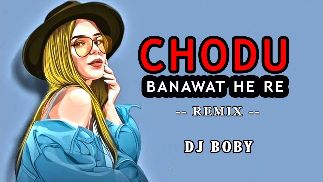 Chodu Banawat He Cg Dj Song (Remix 2025) DJ BOBY - YouTube