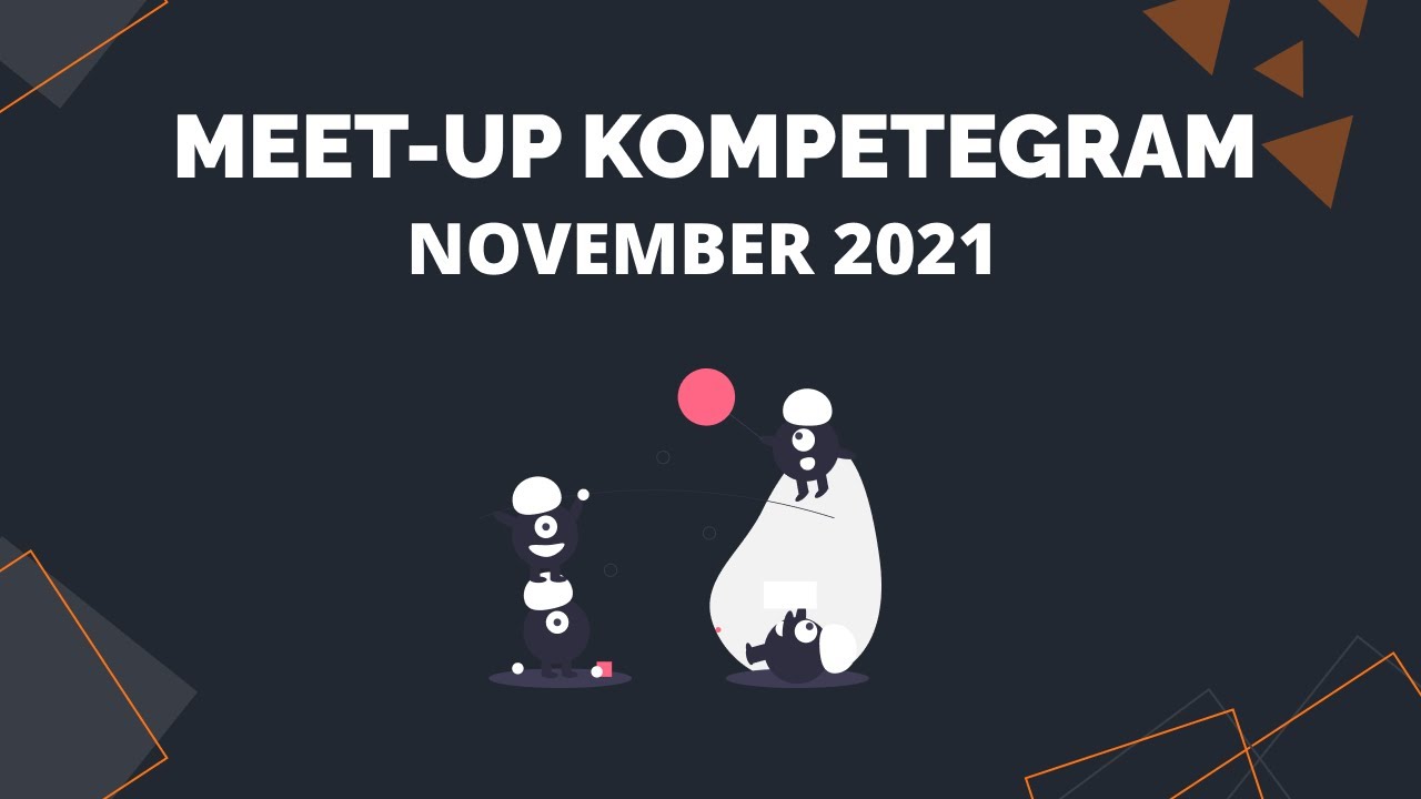 Meet-Up Study Group | November 2021 | KOMPETEGRAM - YouTube