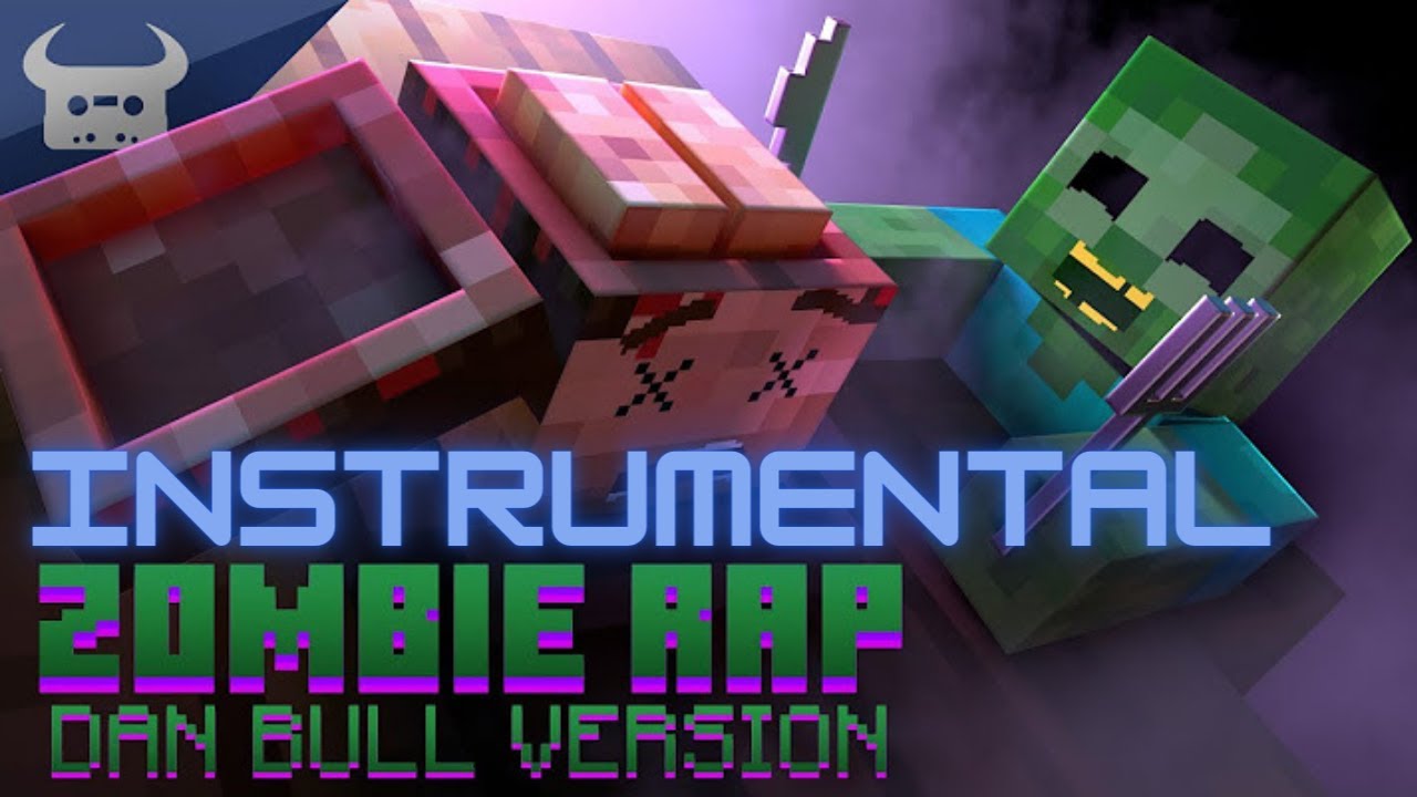 [INSTRUMENTAL] MINECRAFT ZOMBIE RAP | "I'm A Zombie" | Dan Bull ...