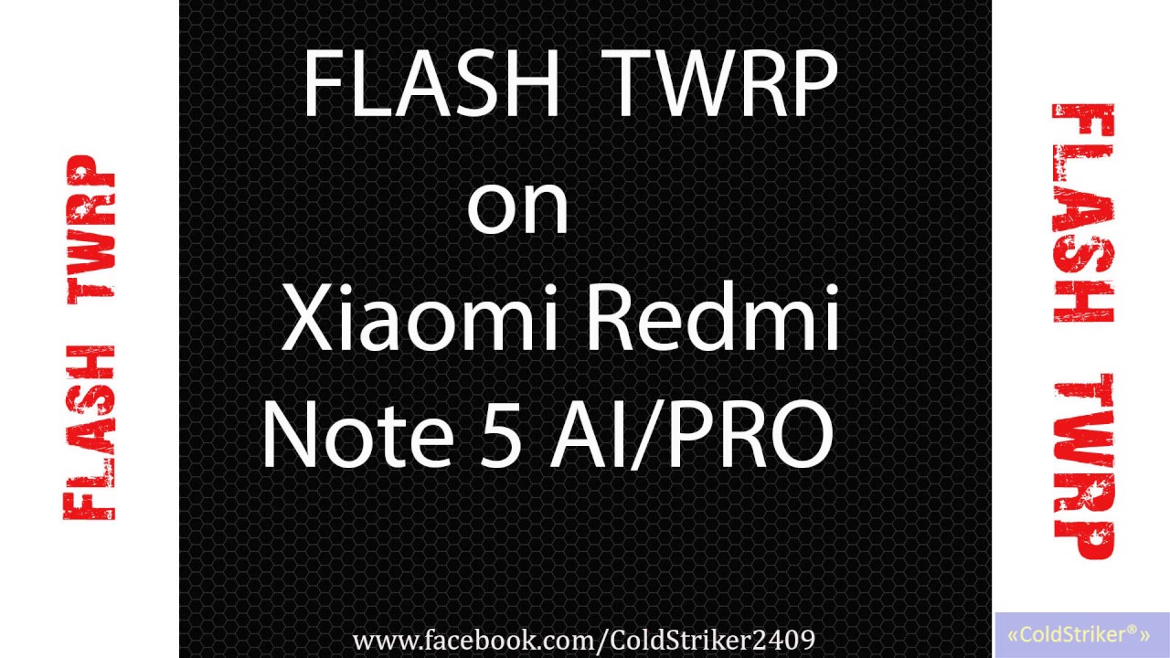How to Flash TWRP On Redmi Note 5 - YouTube