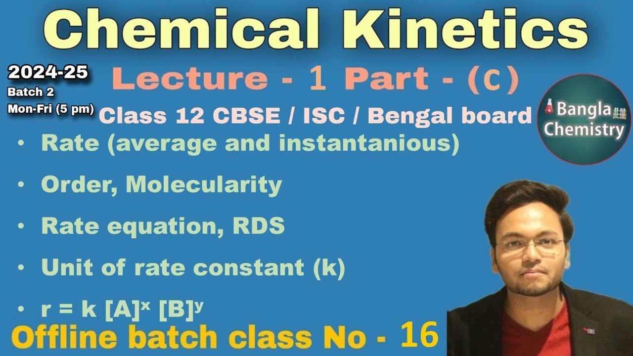 Chemical Kinetics- Class 12- L1(c)-Batch2- rate of reaction, rate equation, rds, order ...