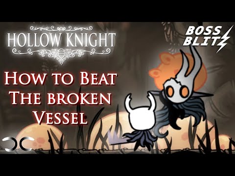 How to Beat The Broken Vessel | Hollow Knight | Boss Blitz - YouTube