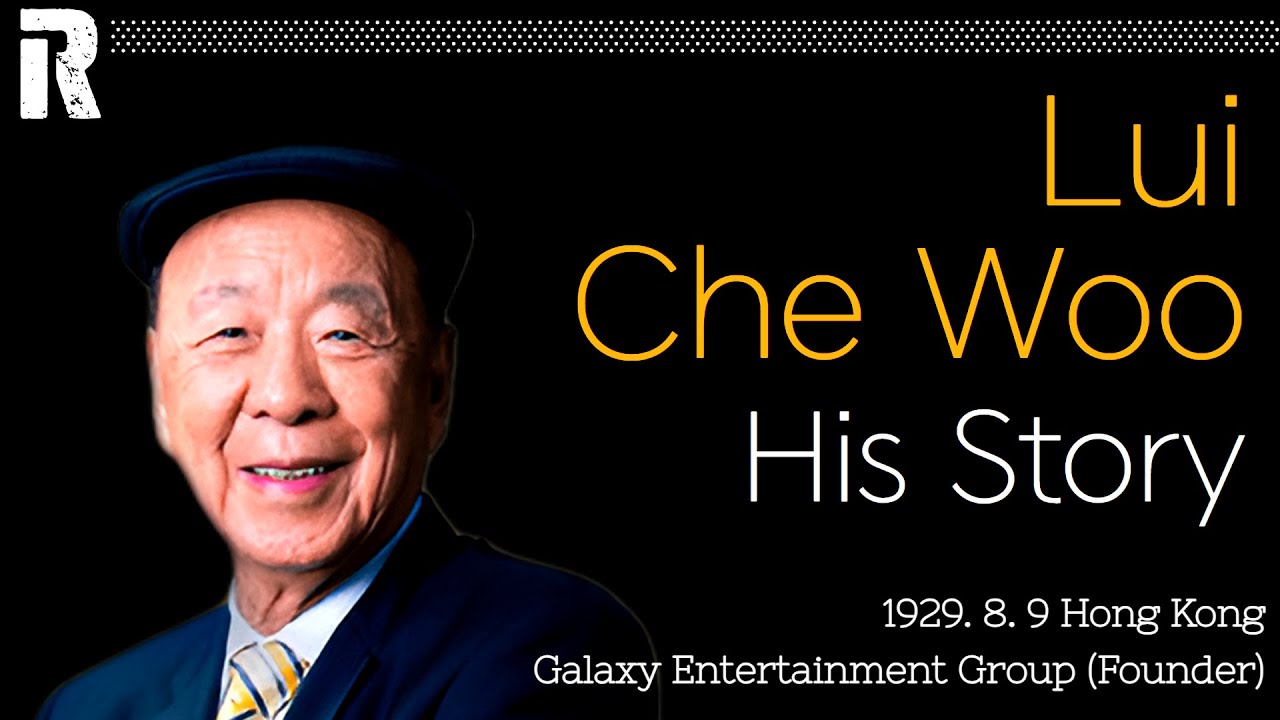 Lui Che Woo His Story (Hong Kong / Galaxy Entertainment Group Founder ...