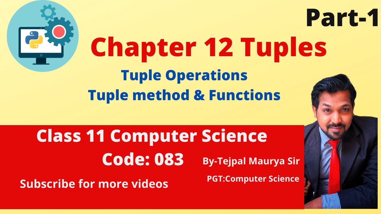Chapter 12 Tuples Part 1 Class 11 Computer Science Python 7792