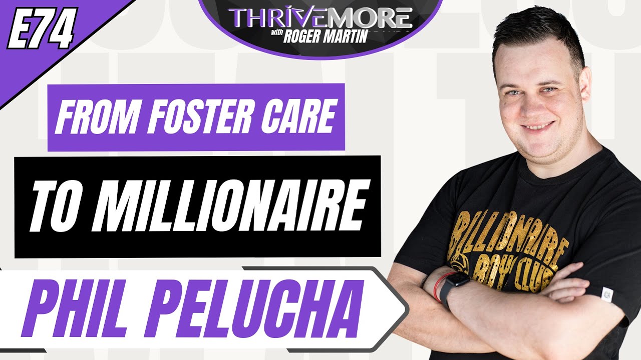 E74: Phil Pelucha: A Journey of Resilience: From Foster Care to ...