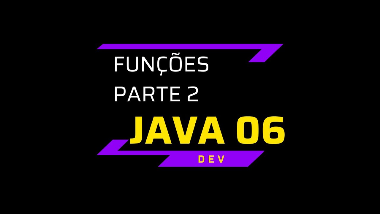 JAVA 06 - Funções (PARTE 2) - YouTube