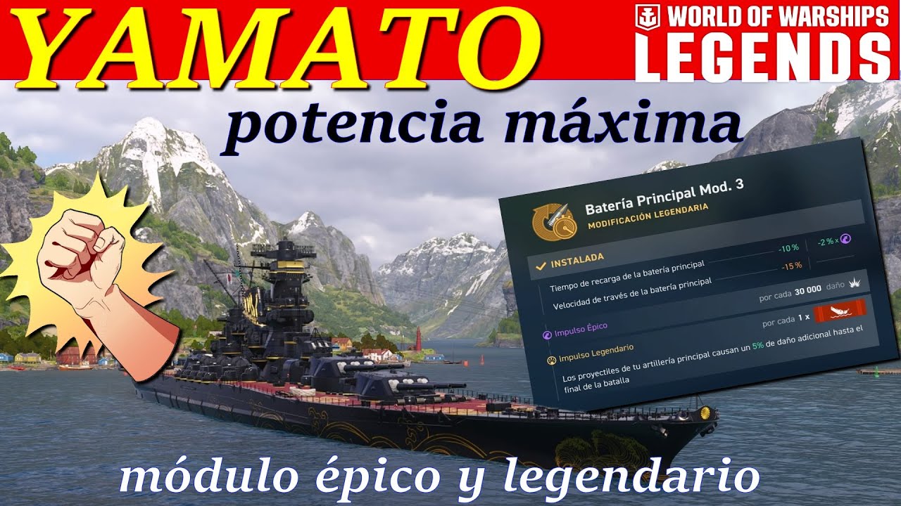 YAMATO: POTENCIA MÁXIMA (módulo épico y legendario) World of Warships ...