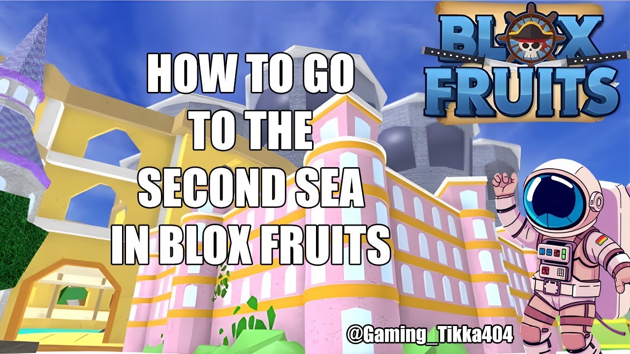 HOW TO GO TO THE SECOND SEA IN BLOX FRUIT | ROBLOX |@GAMING_TIKKA404 ...