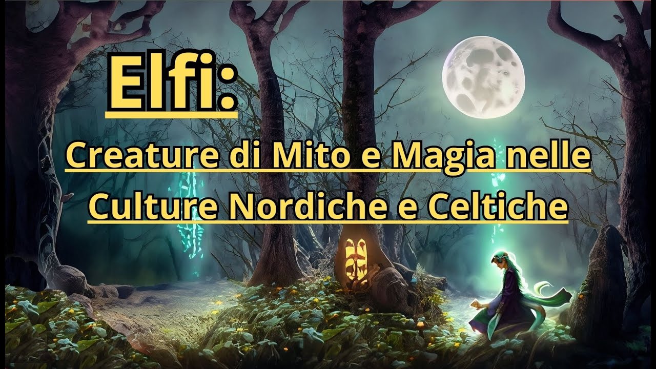 Elfi: Creature di Mito e Magia nelle Culture Nordiche e Celtiche - YouTube