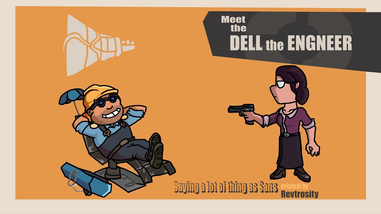 Meet the Dell the engineer | Saying A LOT of Things as Sans (by ...