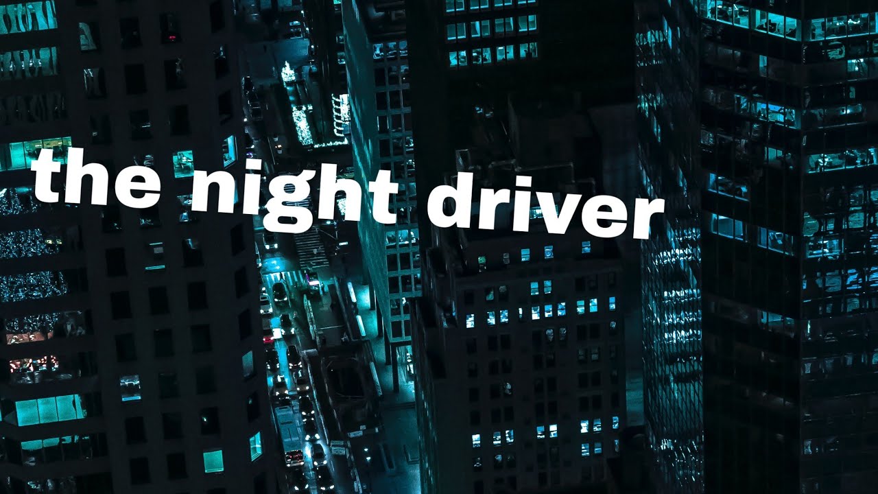 The night driver - YouTube